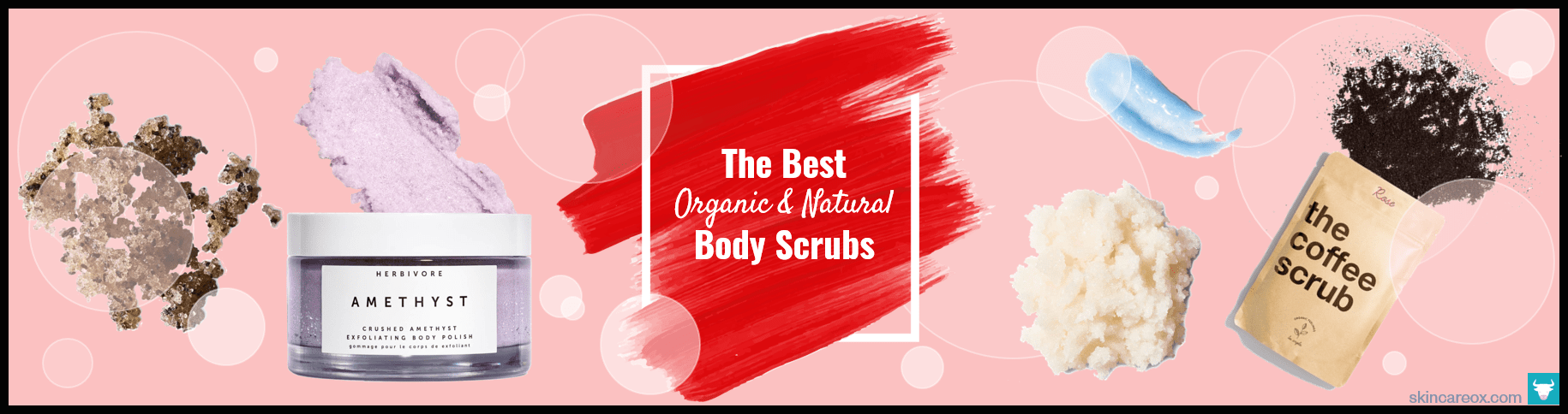22 Best Natural + Organic Body Scrubs Rated by Beauty Experts - Skin ...